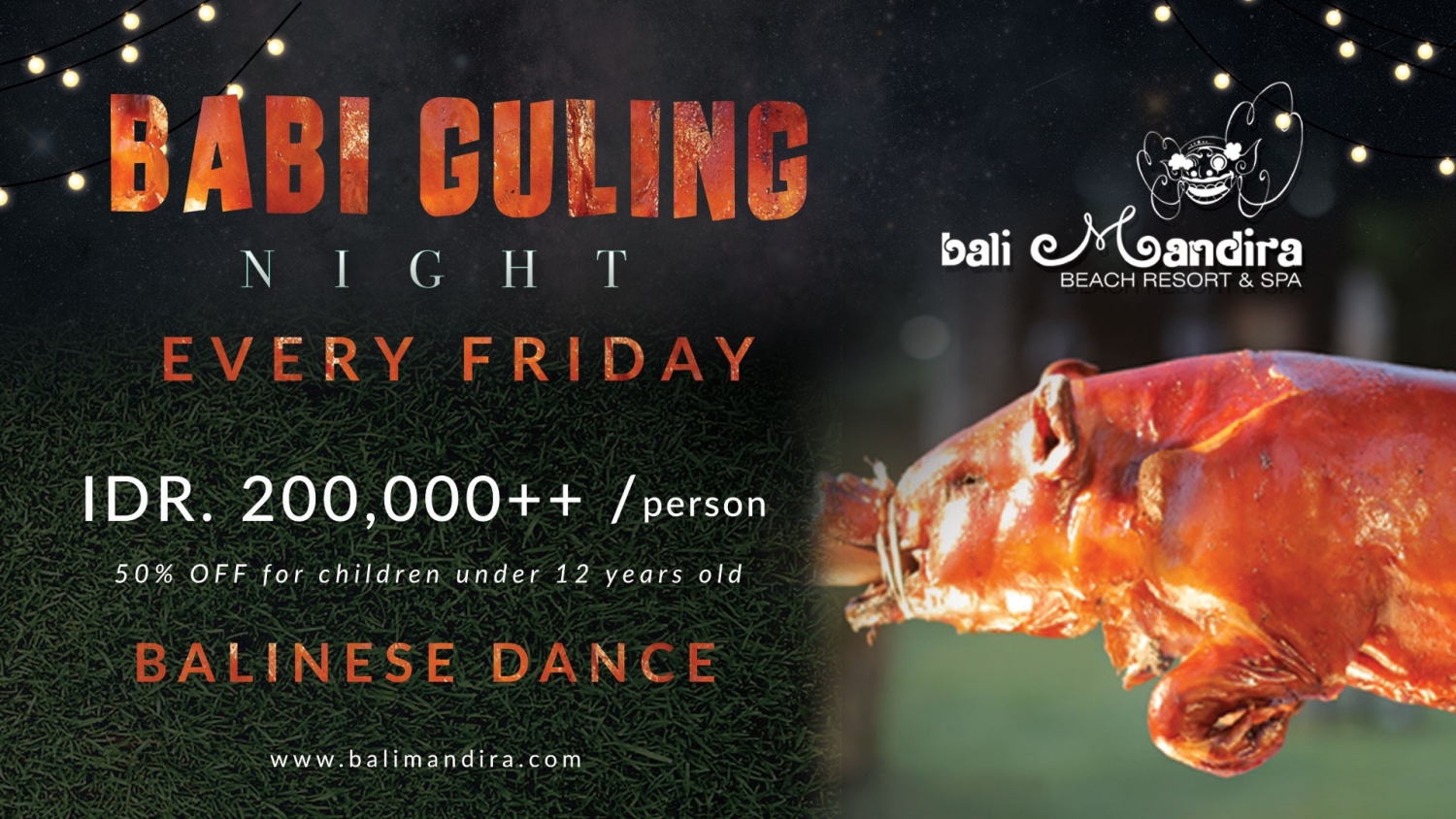 Babi Guling Night at Bali Mandira Resort - Only IDR 200k+ per Person